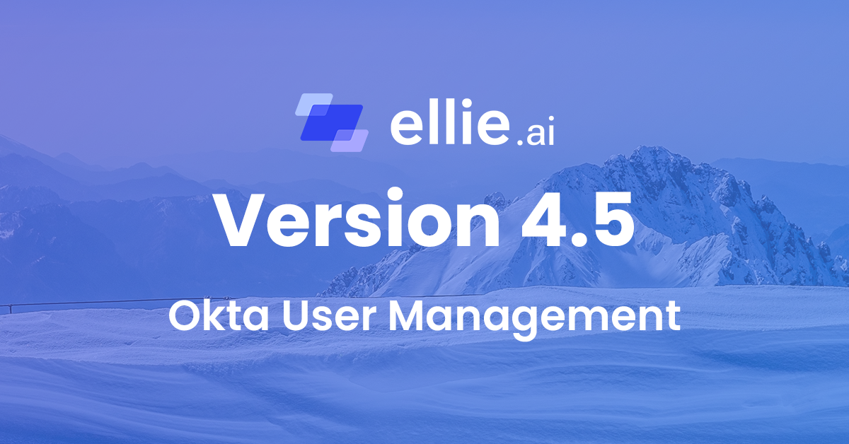 Ellie Version 4.5 - Okta User Management
